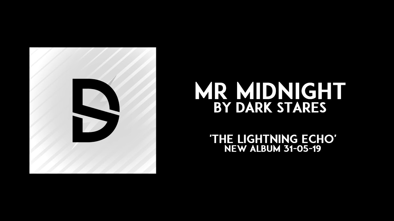Dark Stares - Mr Midnight (Album 2019: 'The Lightning Echo') - YouTube