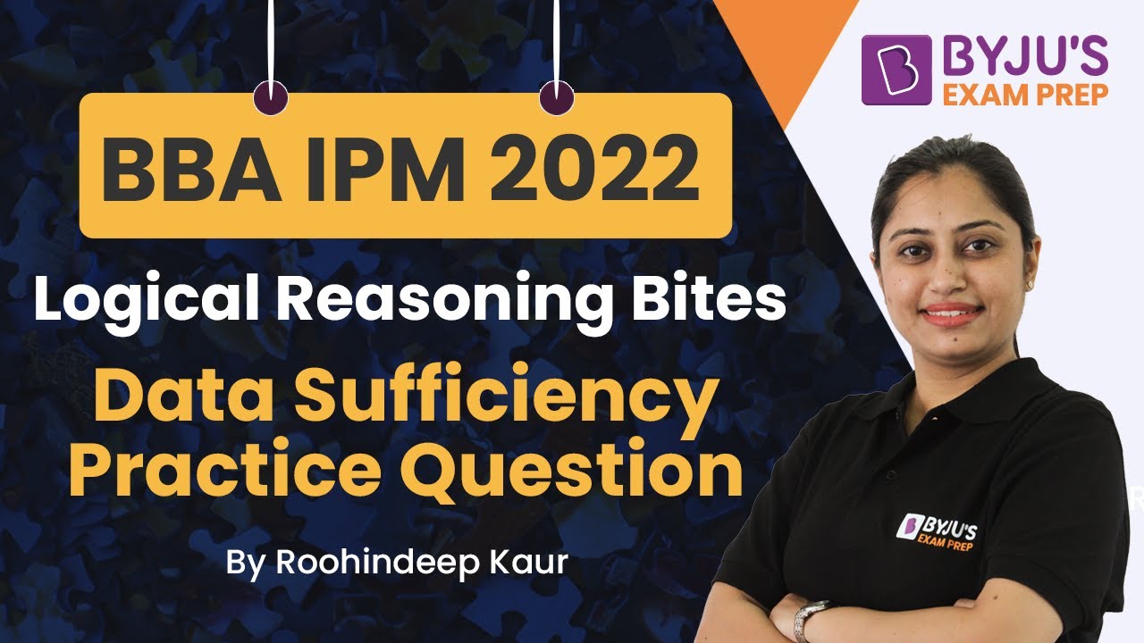 Data Sufficiency Questions | Logical Reasoning for BBA, IPMAT | Part 19 ...