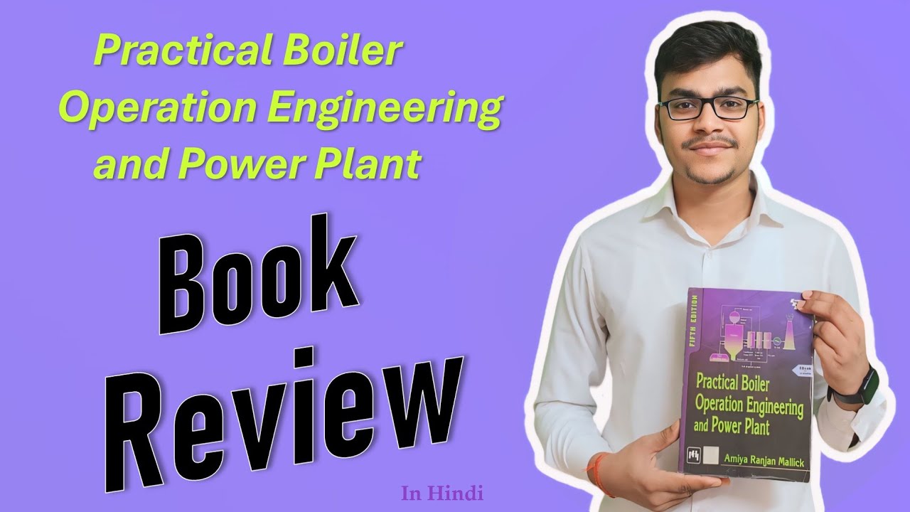 Practical Boiler Operation Engineering and Power Plant by A R Mallick ...