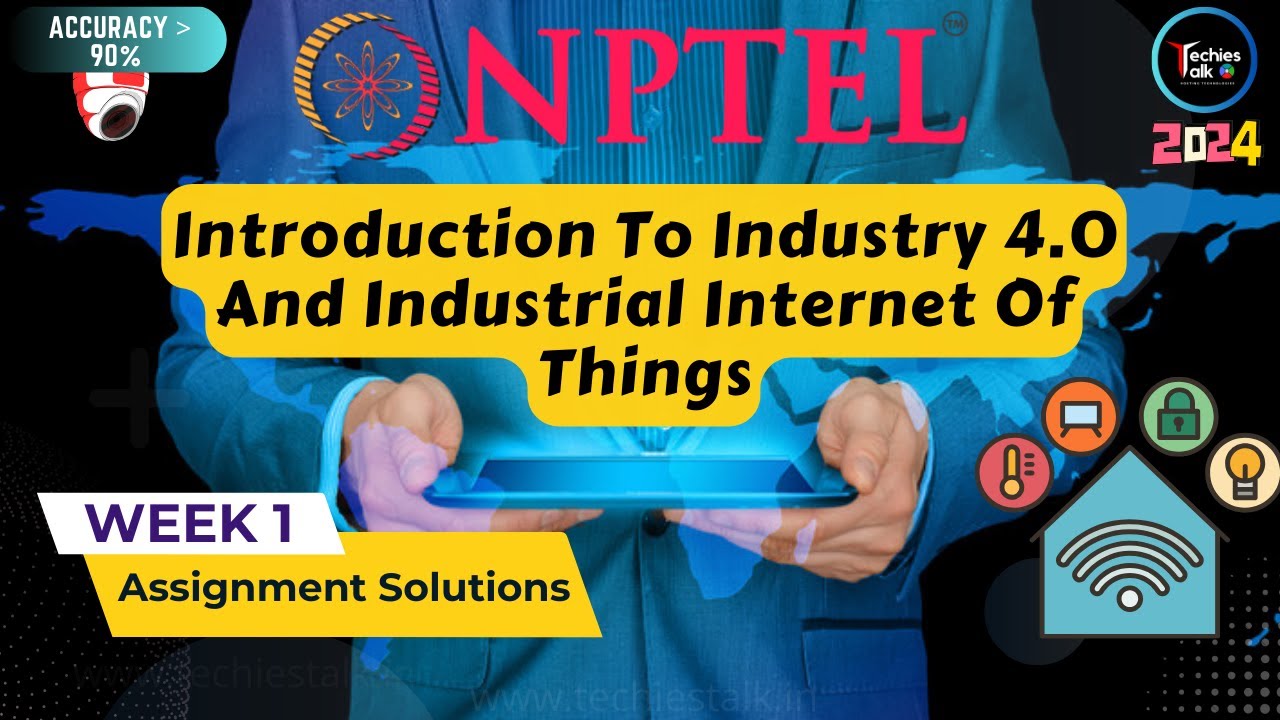 NPTEL Introduction To Industry 4.0 And Industrial Internet Of Things ...