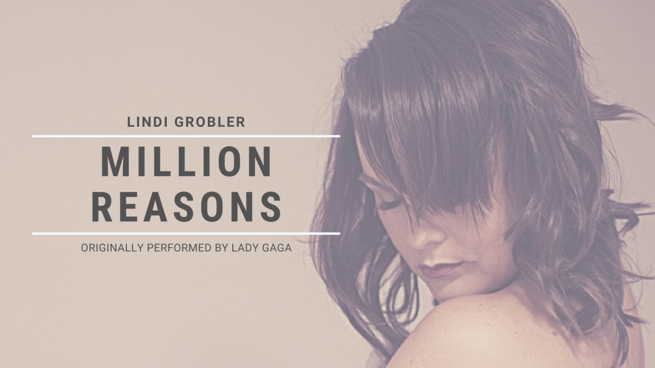 Lindi Grobler - Million Reasons (Originally performed by Lady Gaga ...