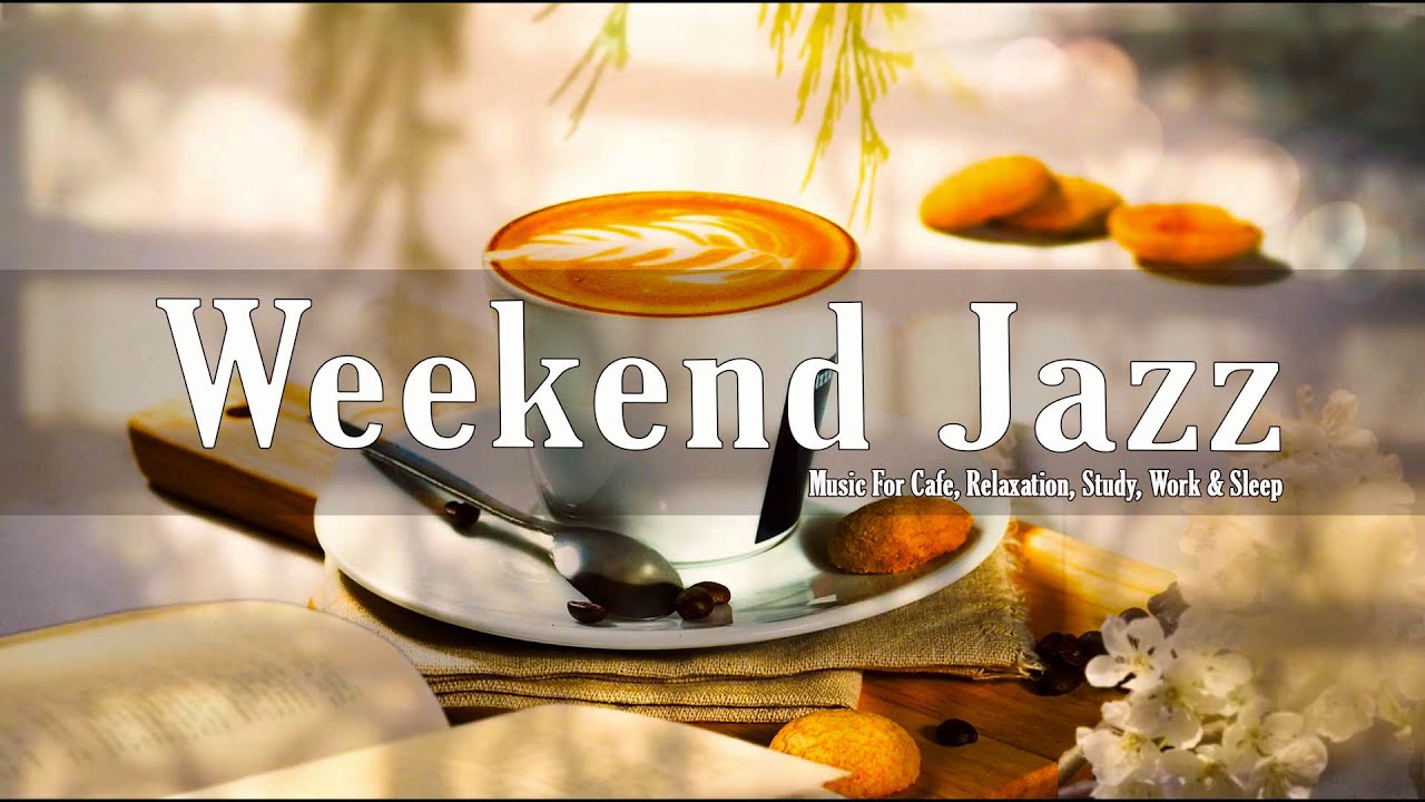 Smooth Jazz Weekend Music - Autumn Jazz Coffee Shop - Relaxing Jazz ...