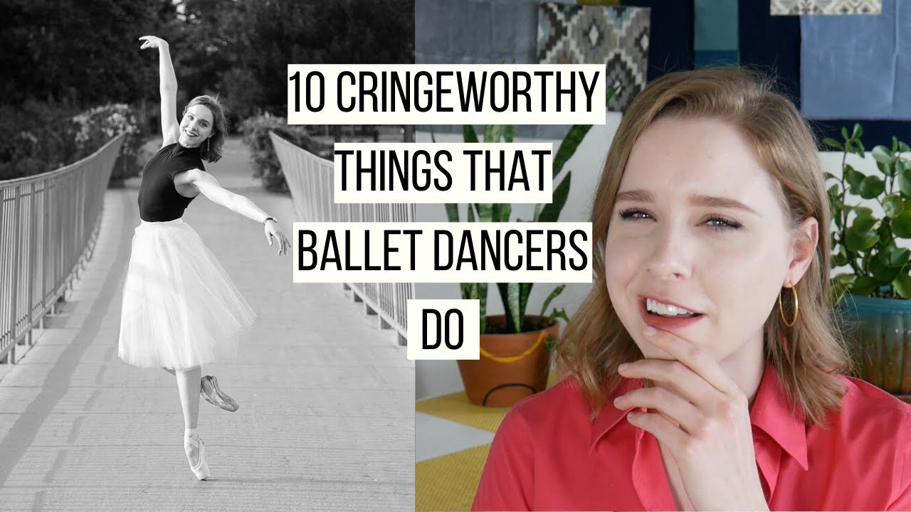 10 Cringeworthy Things that Ballet Dancers Do *funny* | TwinTalksBallet ...