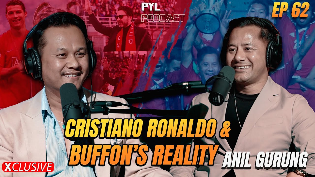 Nepali Women’s Football will Play World cup : Anil Gurung | PYL Podcast | Sober World Hd | EP ...