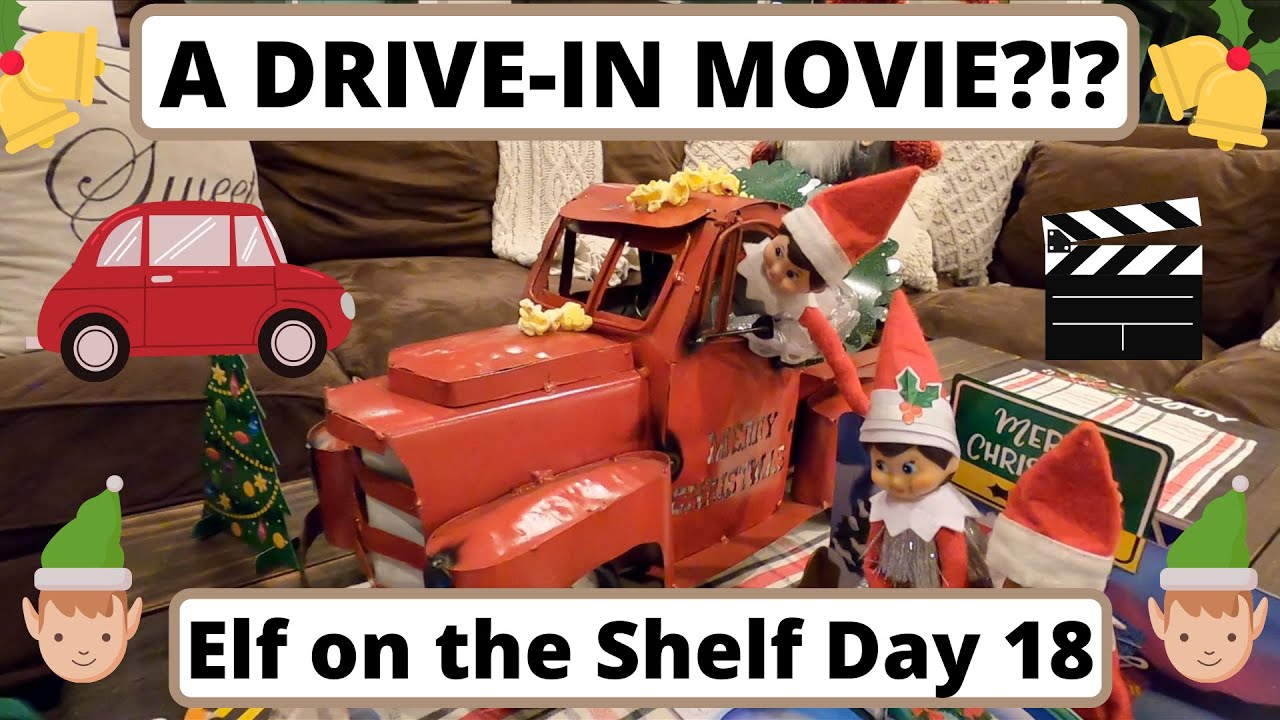 The Elves Watch a Drive-in Movie! Elf on the Shelf | Day 18 - YouTube