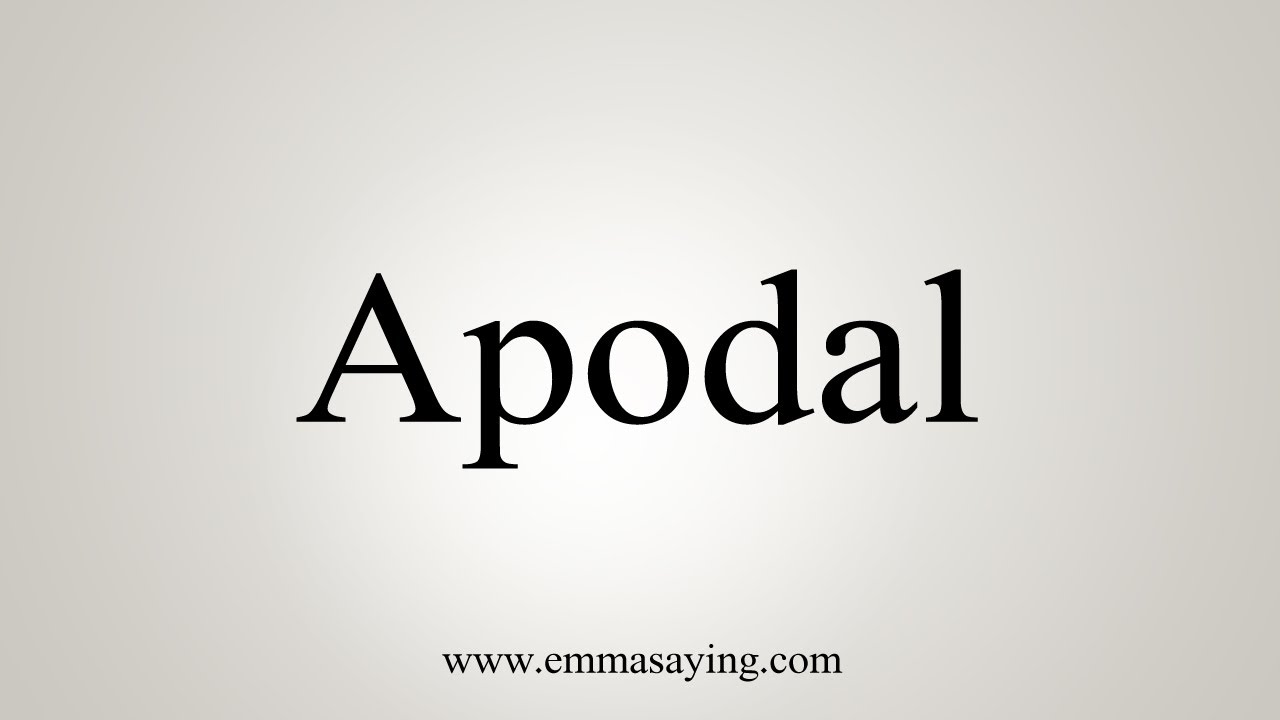 How To Say Apodal - YouTube
