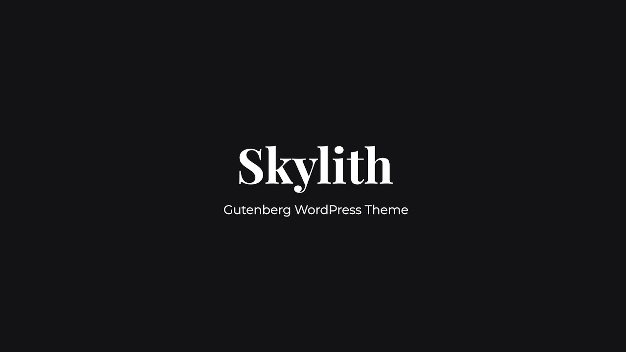 Skylith — Gutenberg WordPress Theme - YouTube