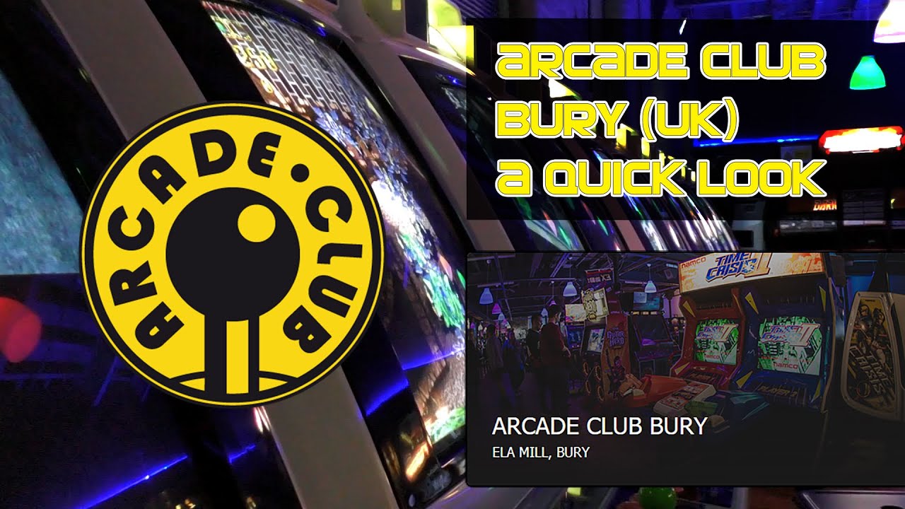 Arcade Club in Bury UK : A Quick Look - YouTube