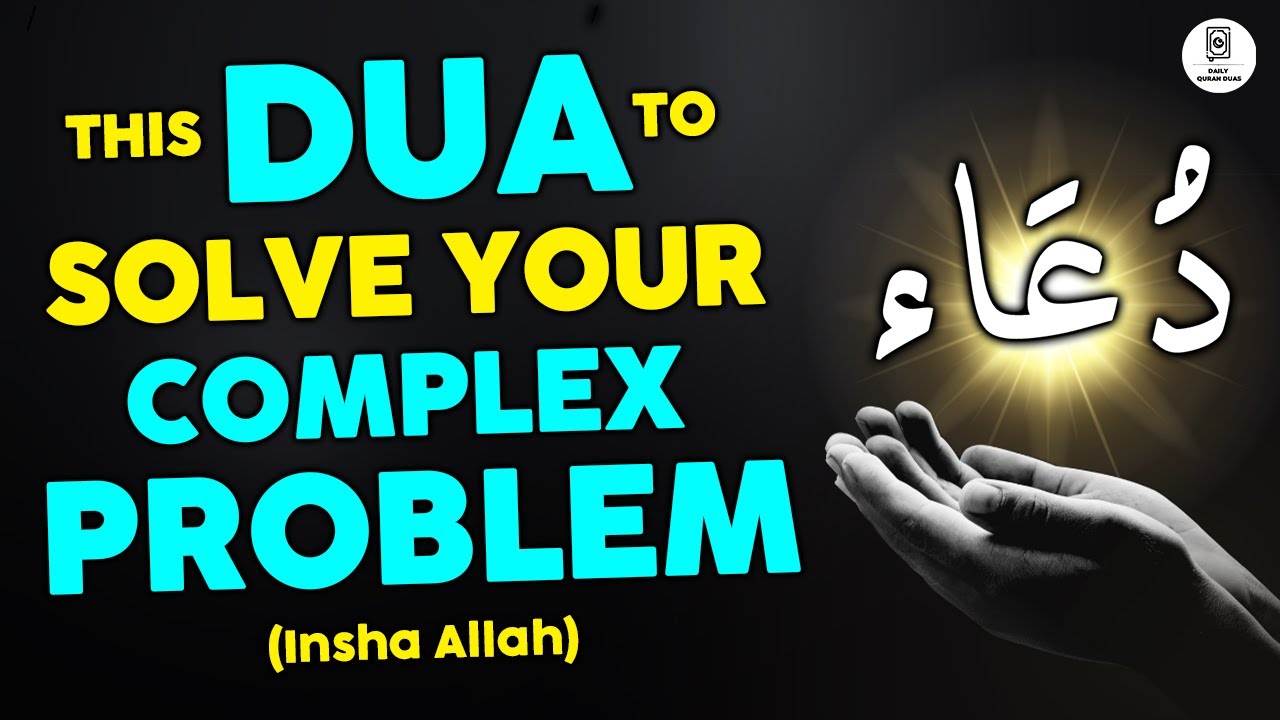 Find Peace, DUA to Tackle Tough Problems and Reduce Stress, Solve Your ...