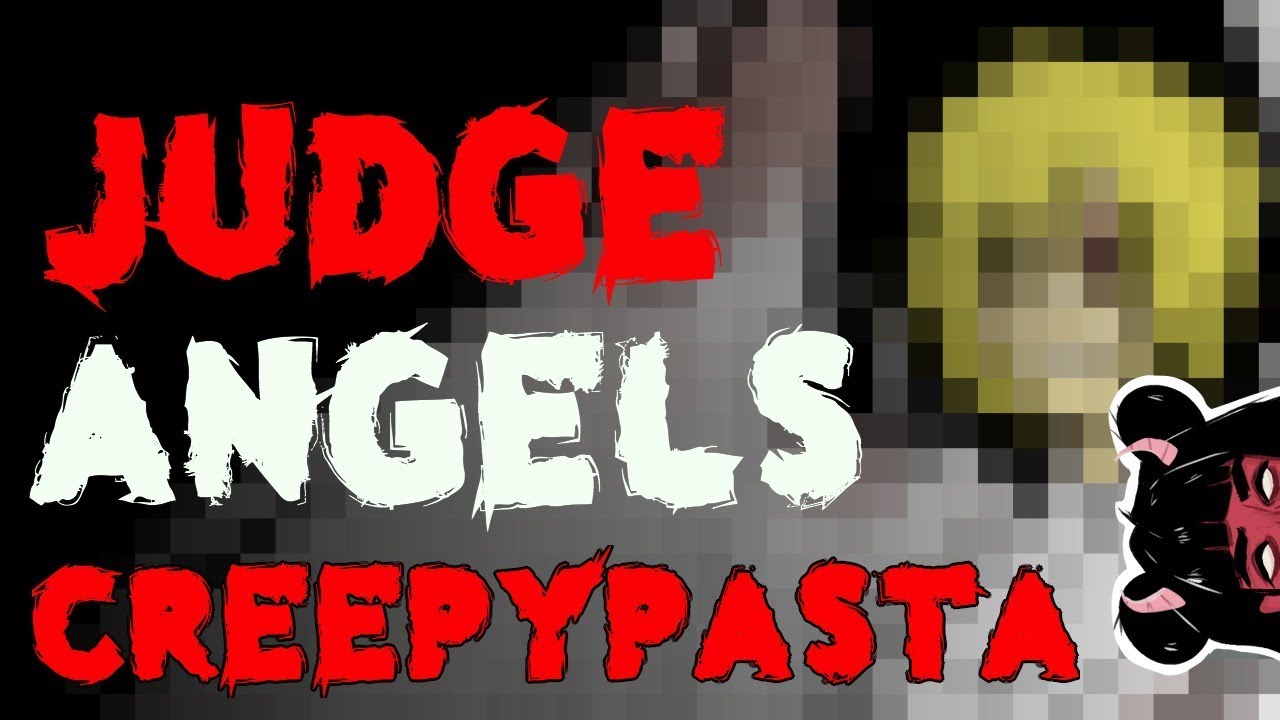Creepypasta Judge Angel