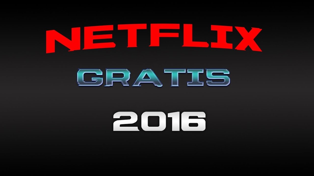 Netflix gratis 2016 - YouTube