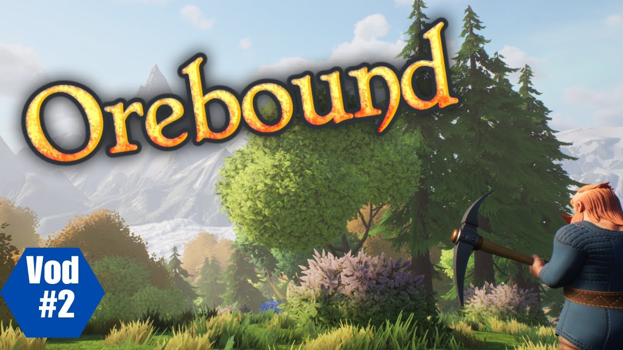Orebound Vod 2 | Getting some Base Building Going - YouTube
