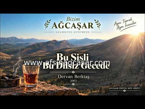 Bu Sisli Bu Dilsiz Gecede – Dervan Berktaş | Ağcaşar Şiir Dinletileri