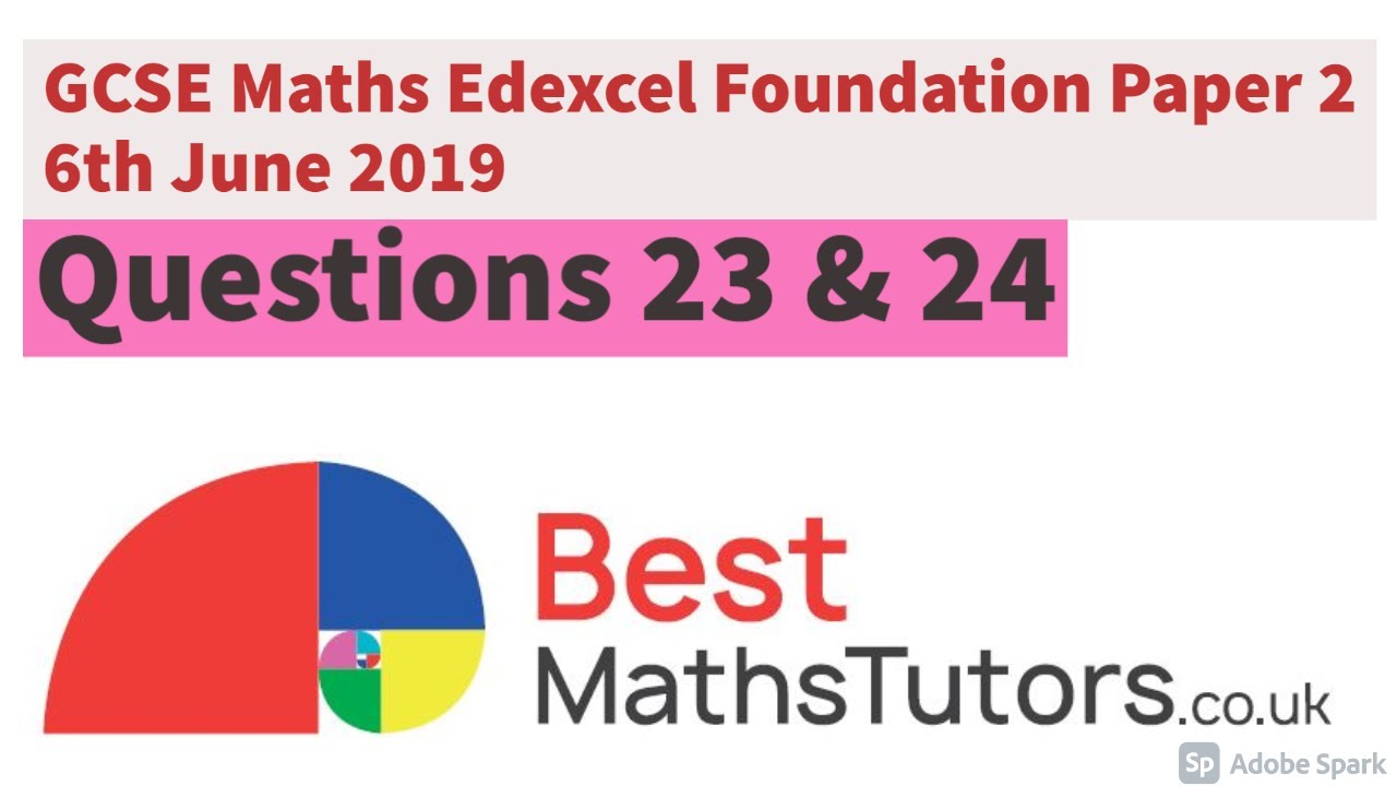 GCSE Maths Edexcel Foundation Paper 2 Thurs 6 June 2019 Questions 23 ...