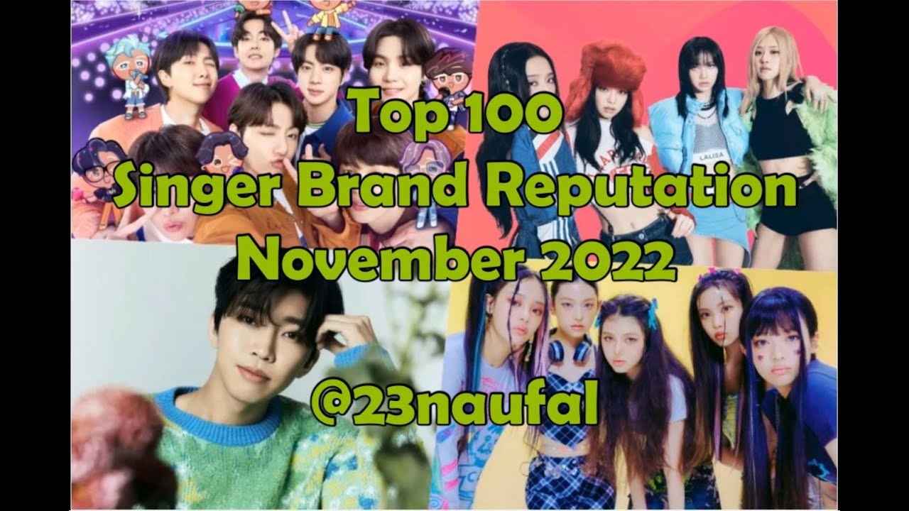 Top 100 K-Pop Singer Brand Reputation November 2022 brikorea @23naufal ...