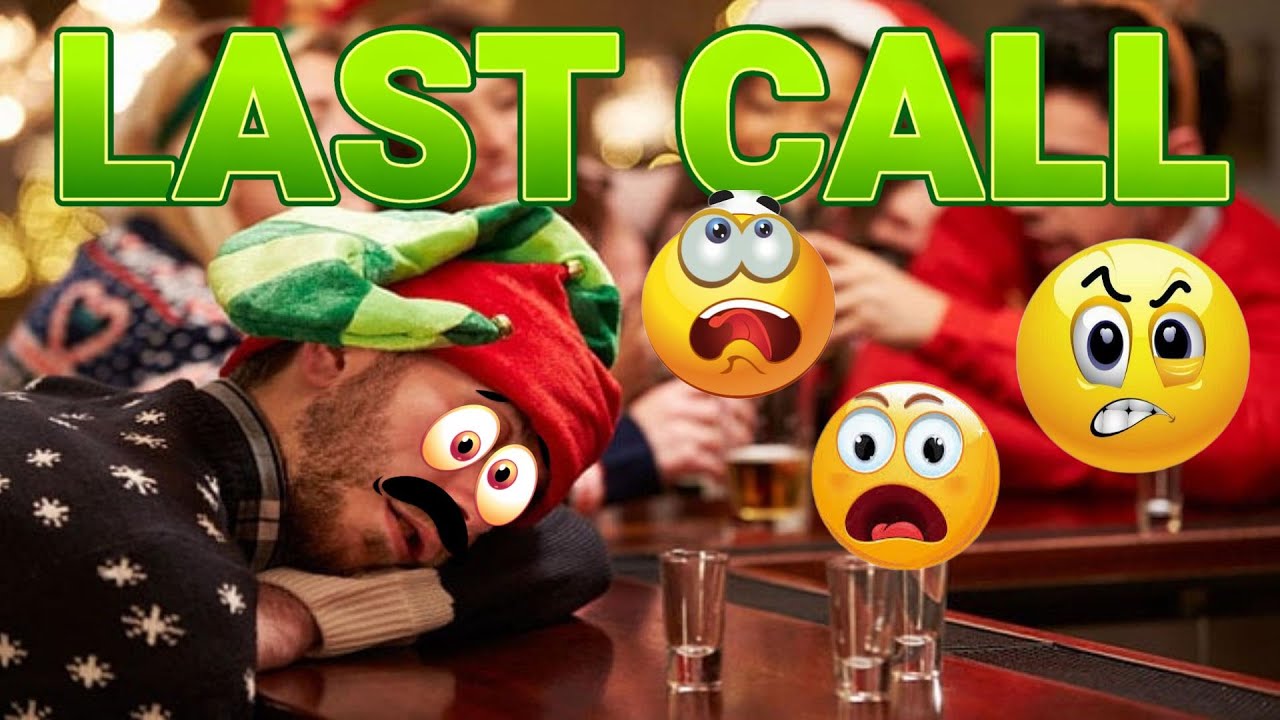 LAST CALL FOR #alcohol Drinkers Edition 🍻🍻 - YouTube