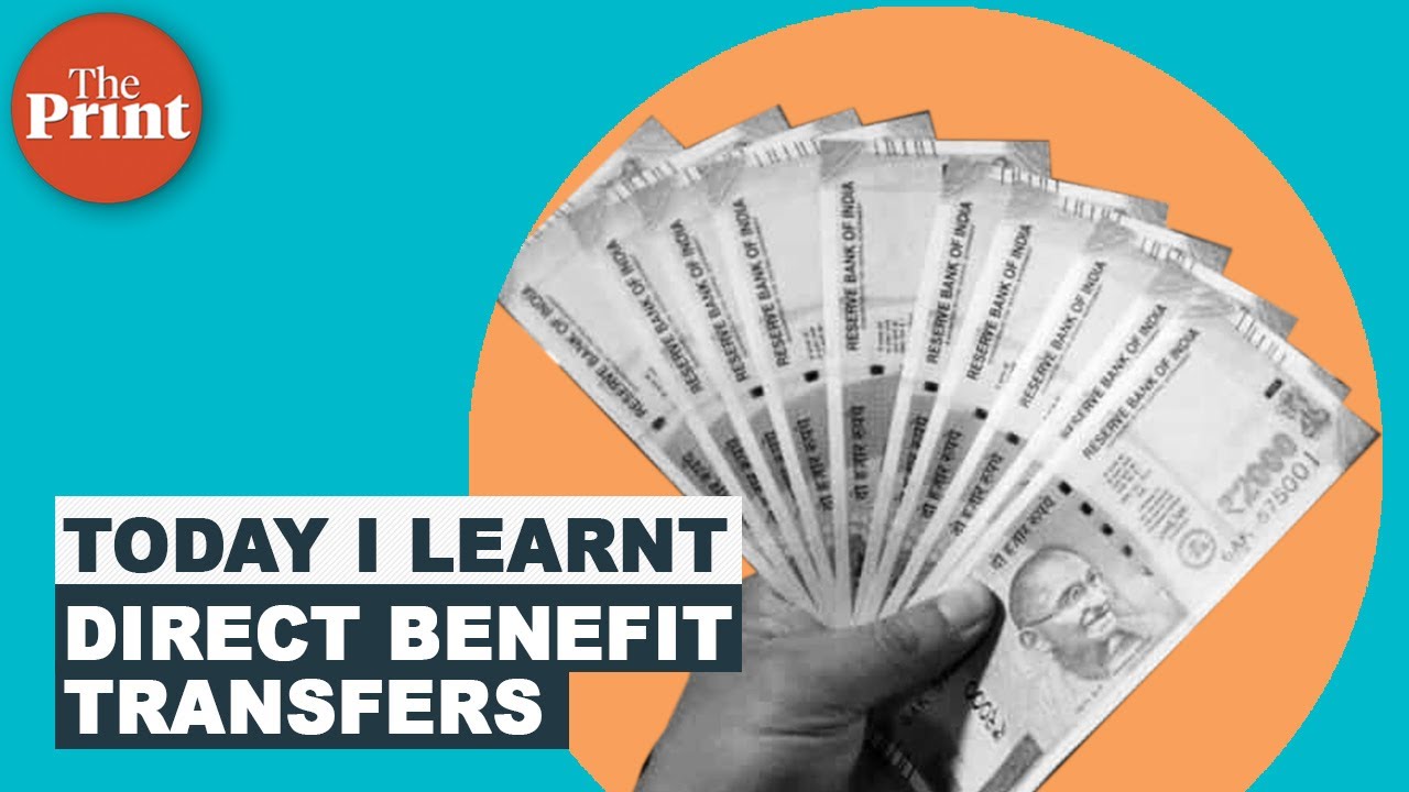 What are direct benefit transfers (DBTs) & why are they vital to ...