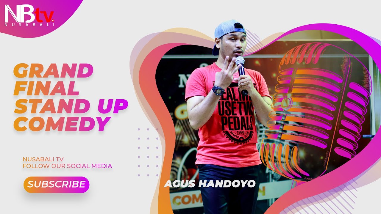 Agus Handoyo | Grand Final | 25th NusaBali Stand Up Comedy Competition ...