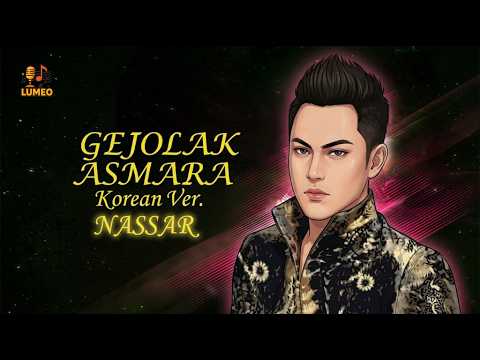 Gejolak Asmara Korean Ver. - King Nassar (Cover)