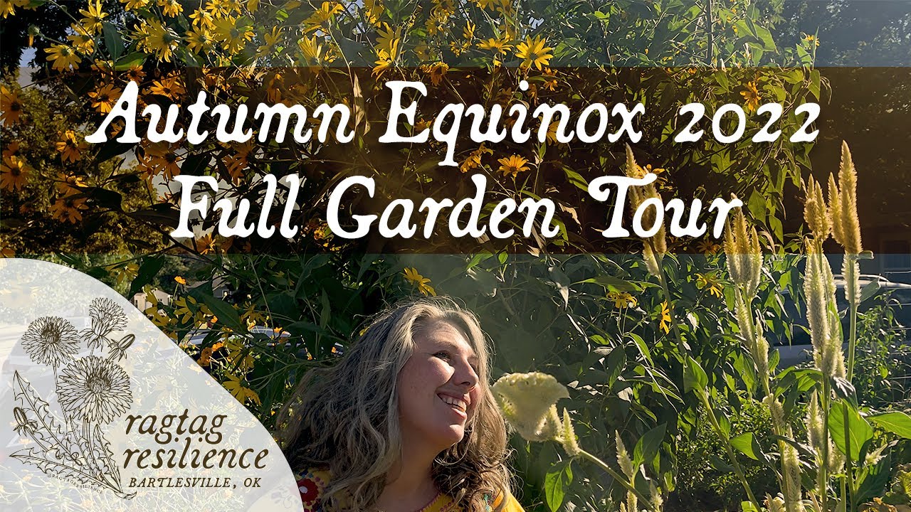Autumn Equinox 2022 Full Garden Tour - YouTube