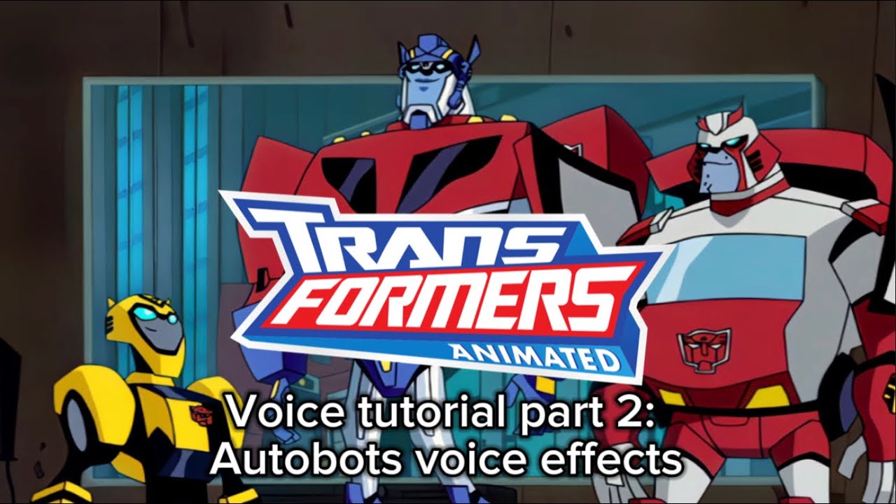 Transformers Voice Tutorial (CapCut) : Animated Part 2 - Autobots voice ...