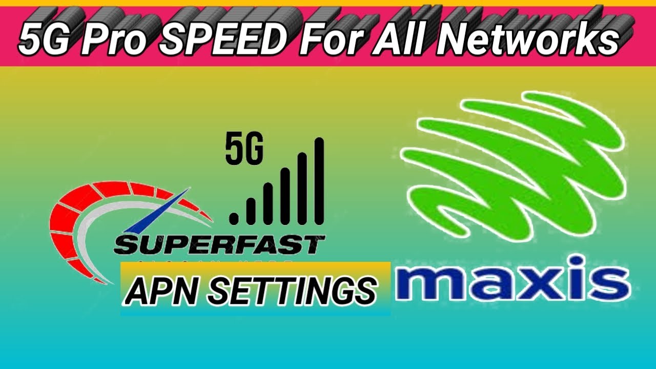Maxis 5g Apn Settings for all Networks | maxis internet Settings | new ...