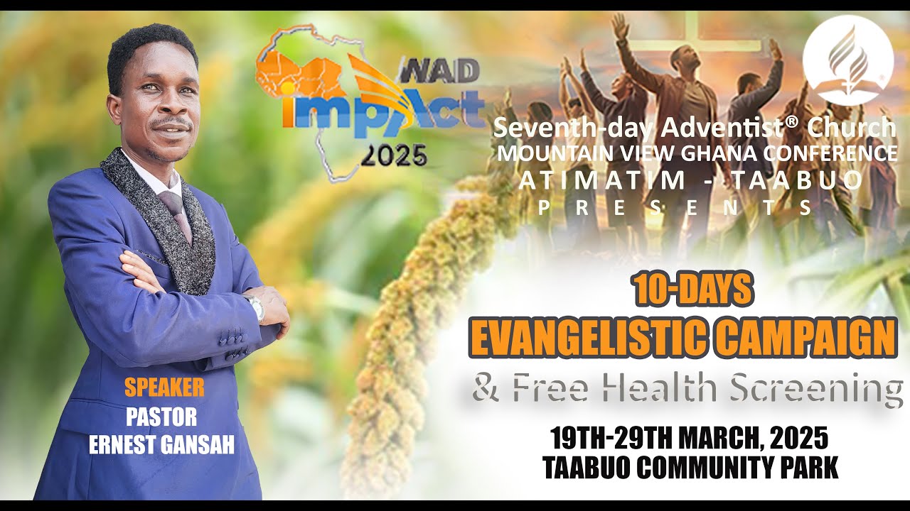 TAABUO SDA CHURCH //WAD IMPACT 2025 EVANGELISTIC CAMPAIGN // 23 MARCH ...