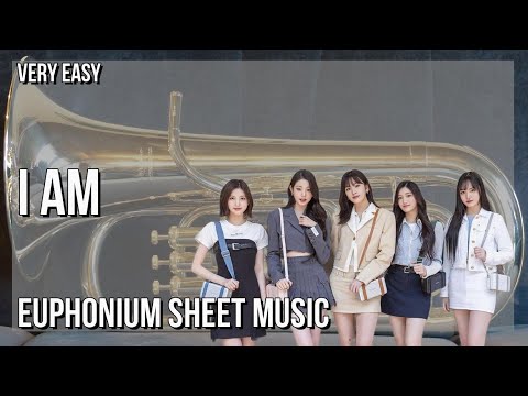 SUPER EASY Euphonium Sheet Music: How to play I am by Ive - YouTube