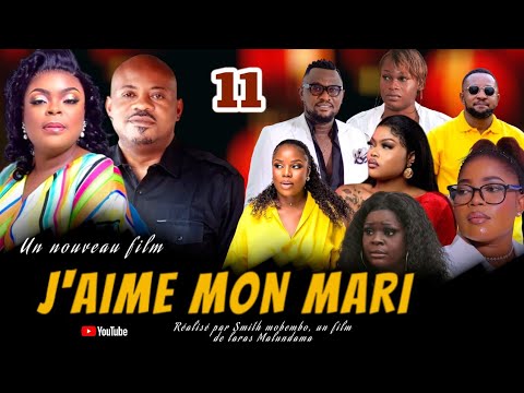 J'AIME MON MARI, ÉPISODE 11, NOUVEAU FILM CONGOLAIS 2024. - YouTube