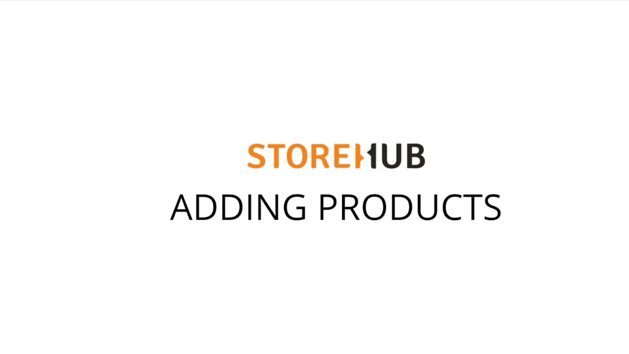 StoreHub Ecommerce: Adding Products for your Online Store - YouTube