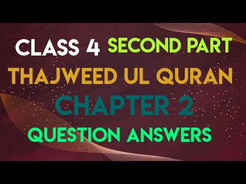Class 4 Thajweed Ul Quran chapter 2 question answers Second Part - YouTube