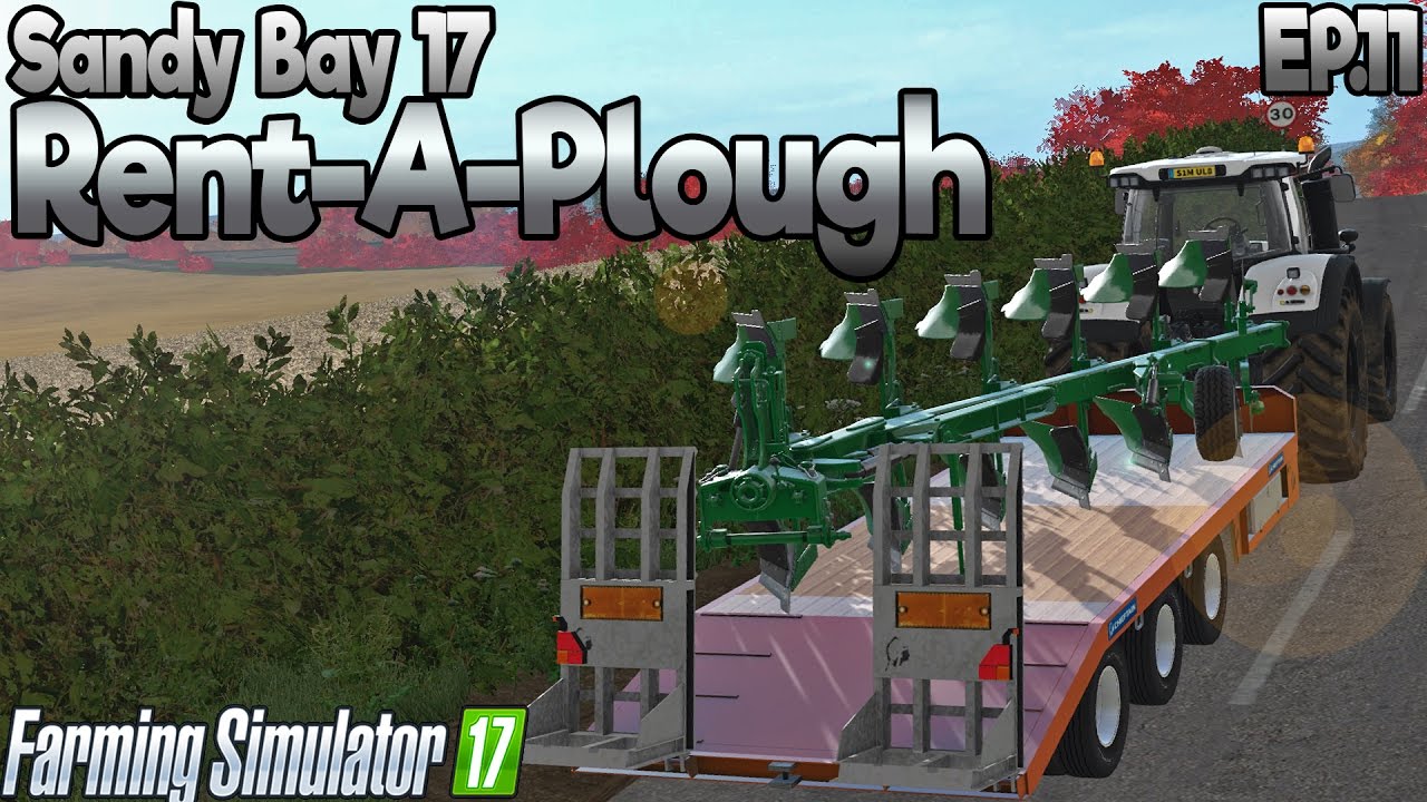 Sandy Bay 17 - Farming Simulator 17 - Ep.11 (with Wheel Cam & Seasons ...