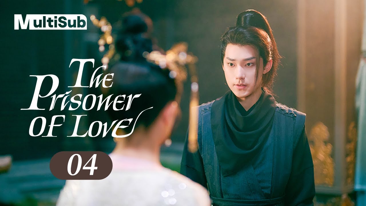 【MULTI-SUB】The Prisoner of Love 04 | A vengeful crippled general's ...
