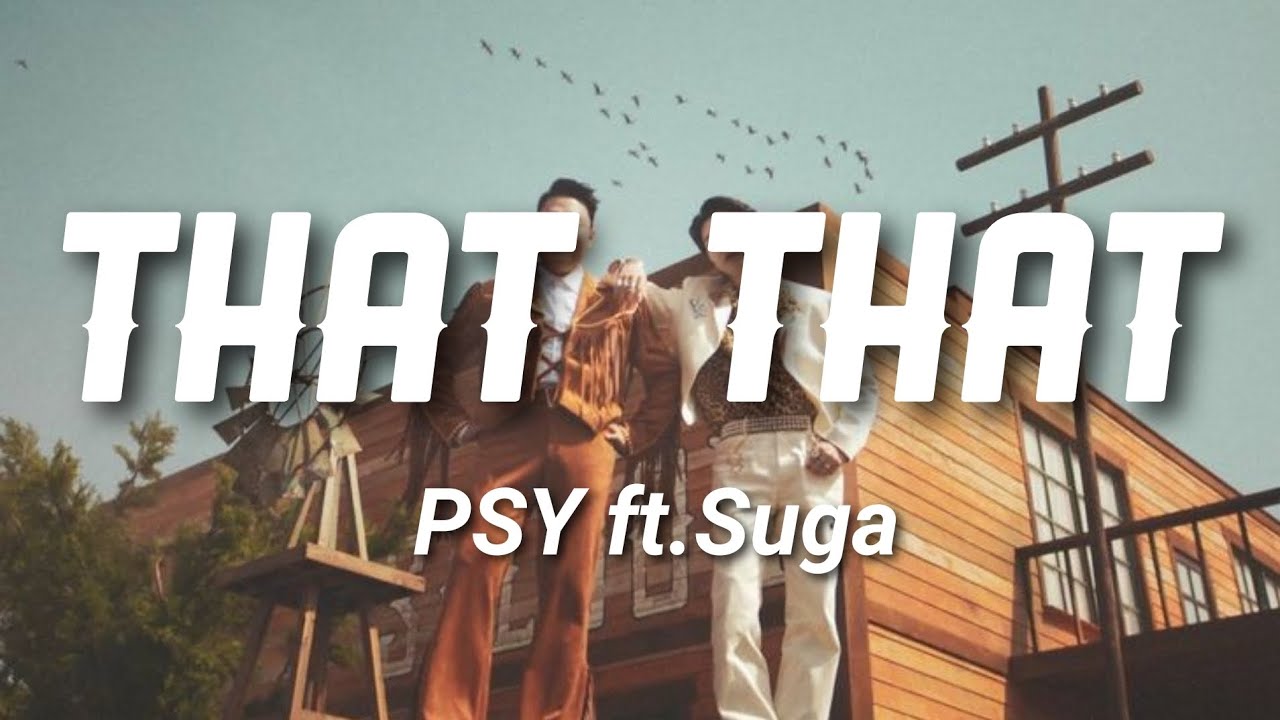 'That That' - PSY (Prod. & ft. SUGA of BTS) Easy Lyrics - YouTube