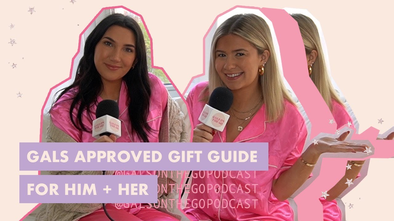 gals approved gift guide for him + her | gals on the go podcast - YouTube