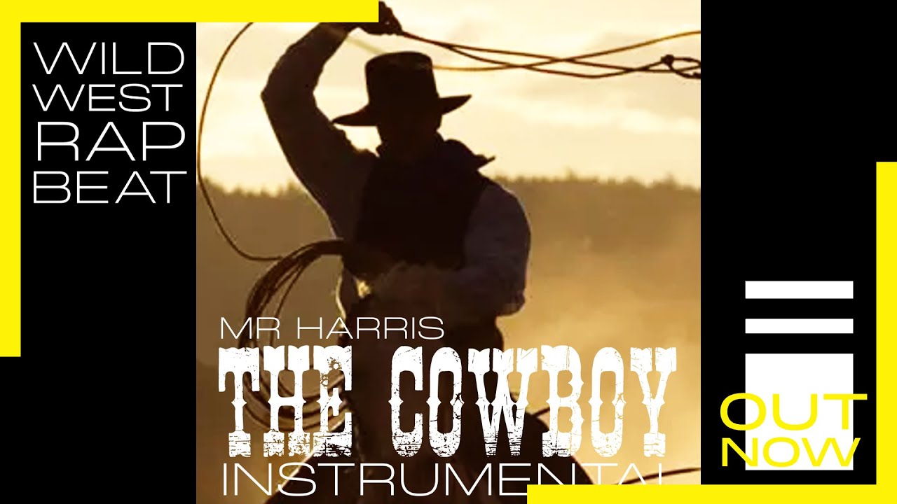 WILD WEST TYPE BEAT - THE COWBOY ( Prod. MR HARRIS ) 2023 , Rap ...