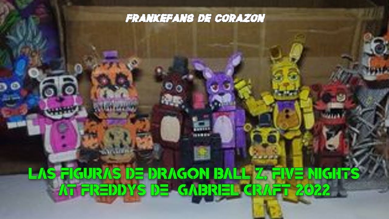 LAS FIGURAS DE GABRIELCRAFT 2022 DBZ, FNAF SB - YouTube