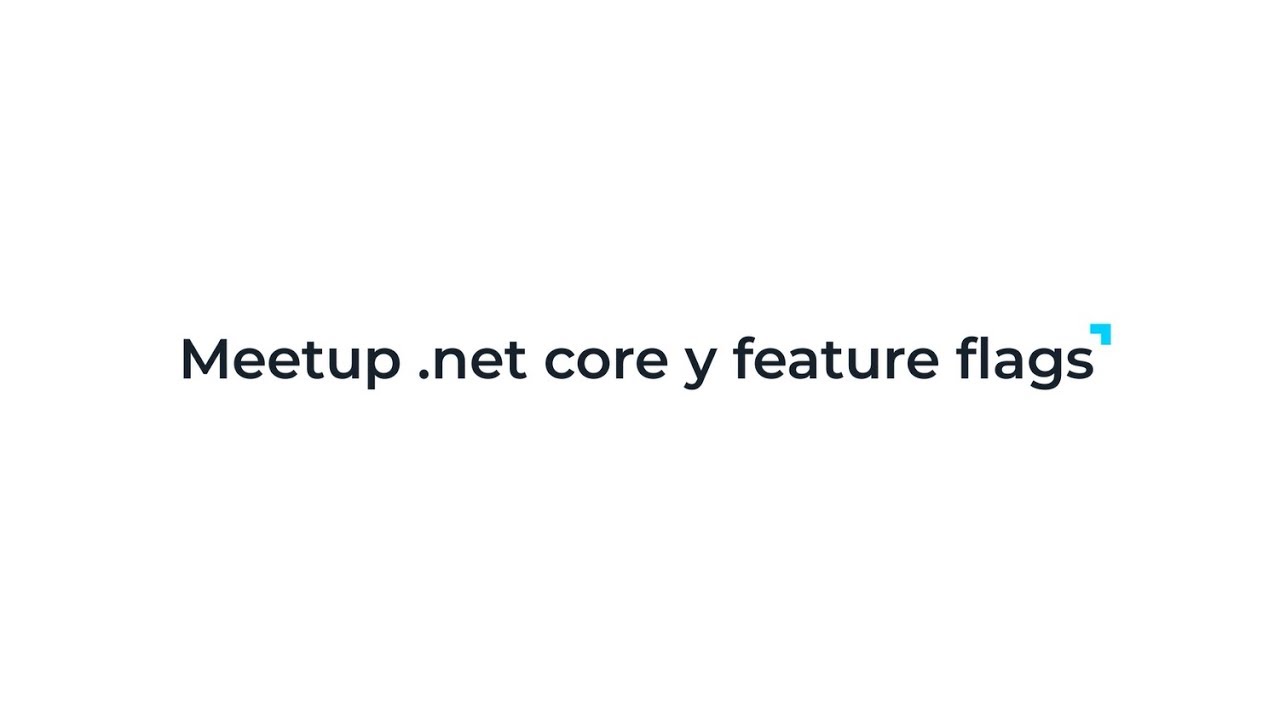MeetUp | NetCore y Feature Flags - YouTube