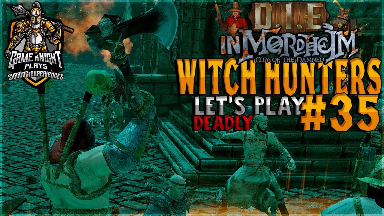D.I.E in Mordheim: City of the Damned \\ Witch Hunters - Wicked Hunters ...