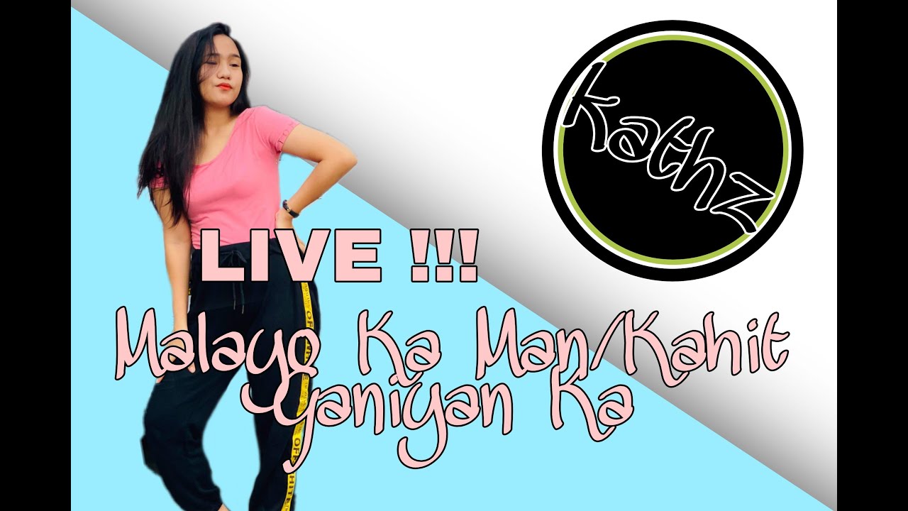 "Malayo Ka Man & Kahit Ganyan Ka LIVE"(Kath of Sawndass Music) - YouTube