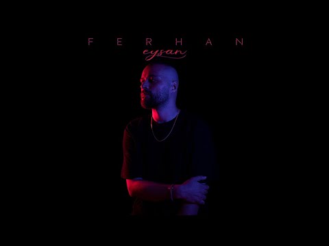 Ferhan - Eyşan (Official Video)
