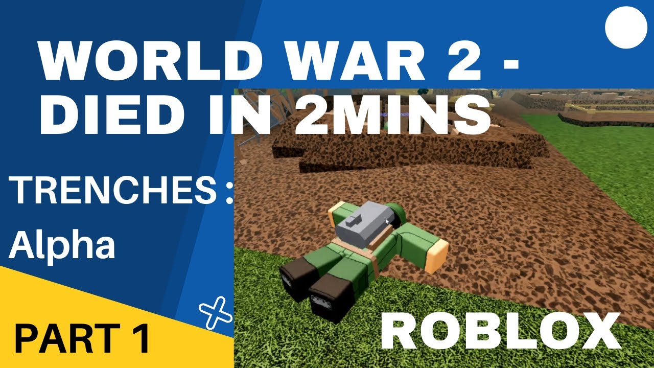 The Time I Was in World War 2 Roblox Game Died Less Than 2 mins Part 1 ...