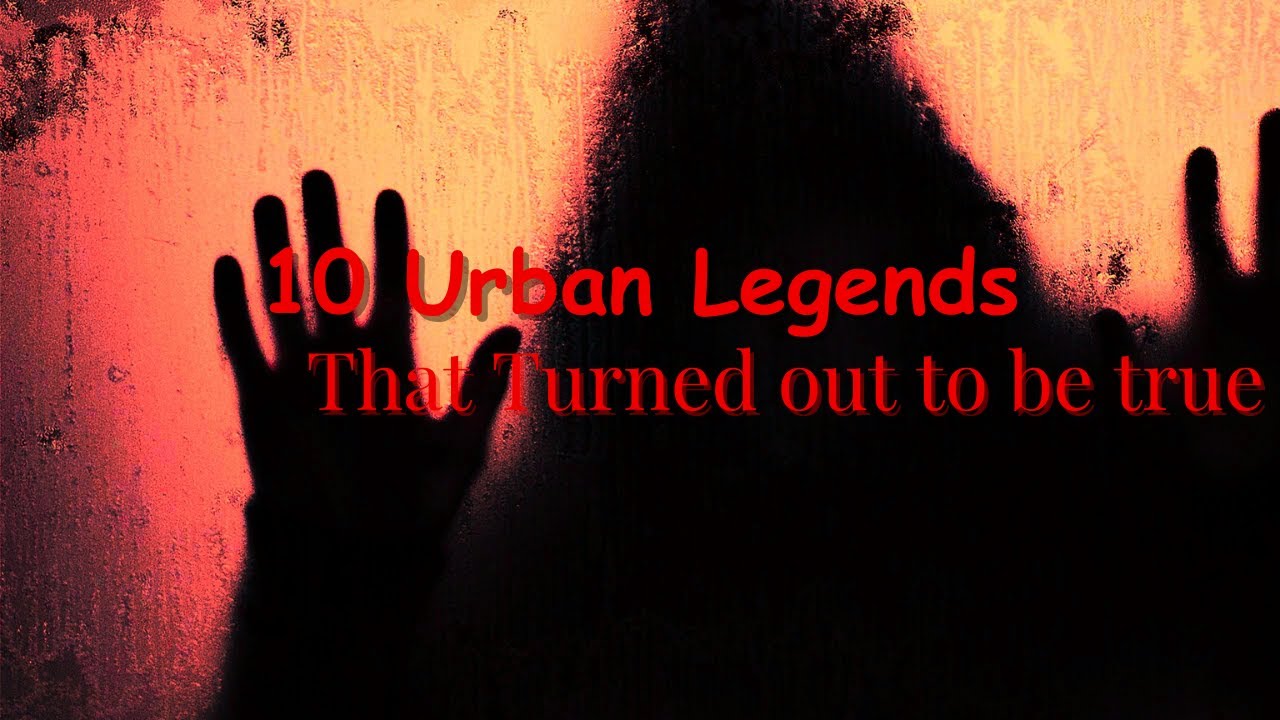 10 Urban Legends That Turned Out To Be True - YouTube