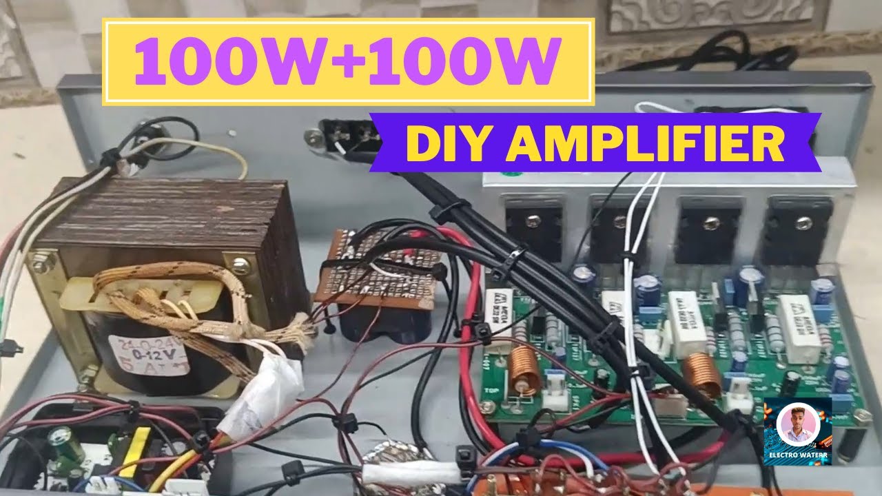 DIY 200 Watts Stereo Complete Amplifier HINDI // ELECTRO WATERR - YouTube