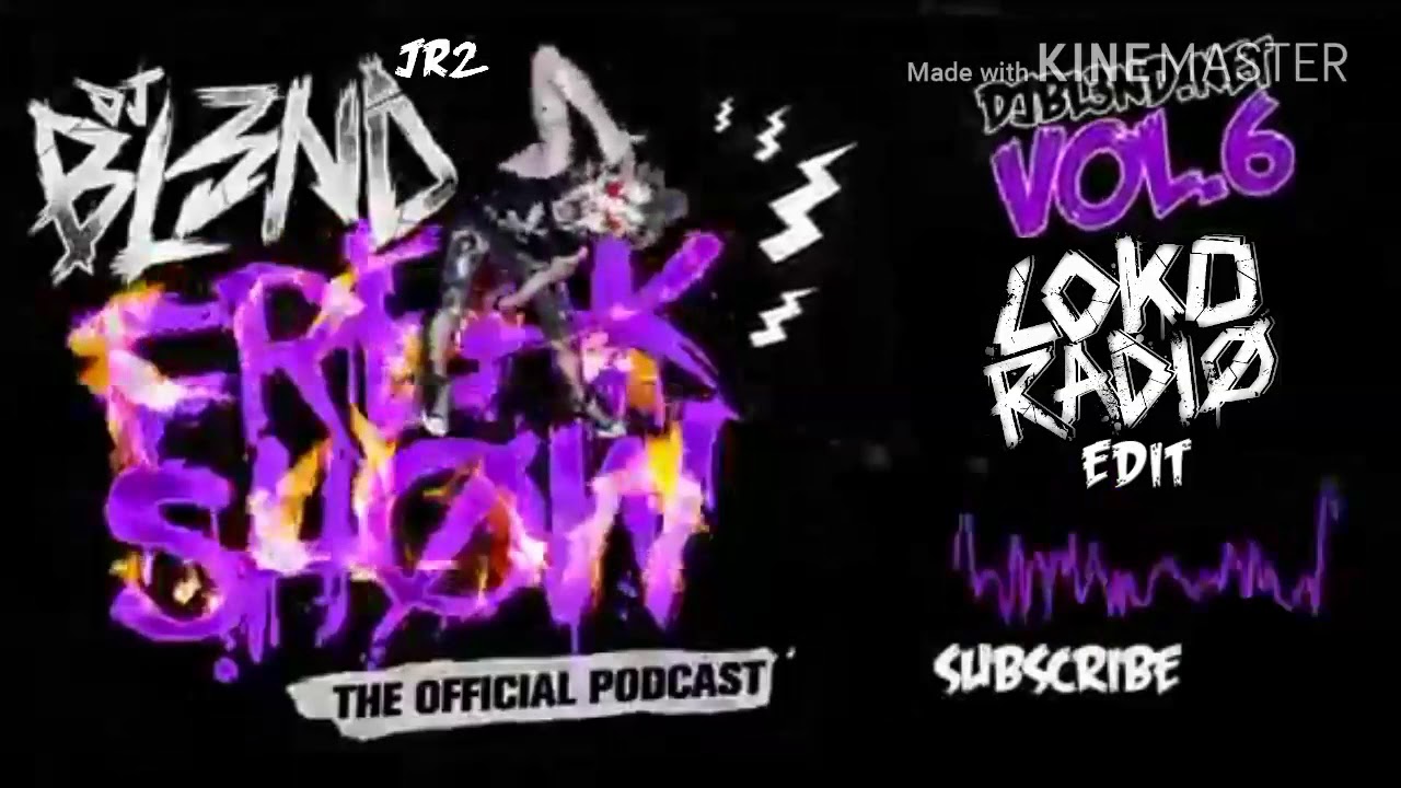 FREAK SHOW VOL.6 [LOKO RADIO EDIT] - DJ BL3ND JR2 - YouTube
