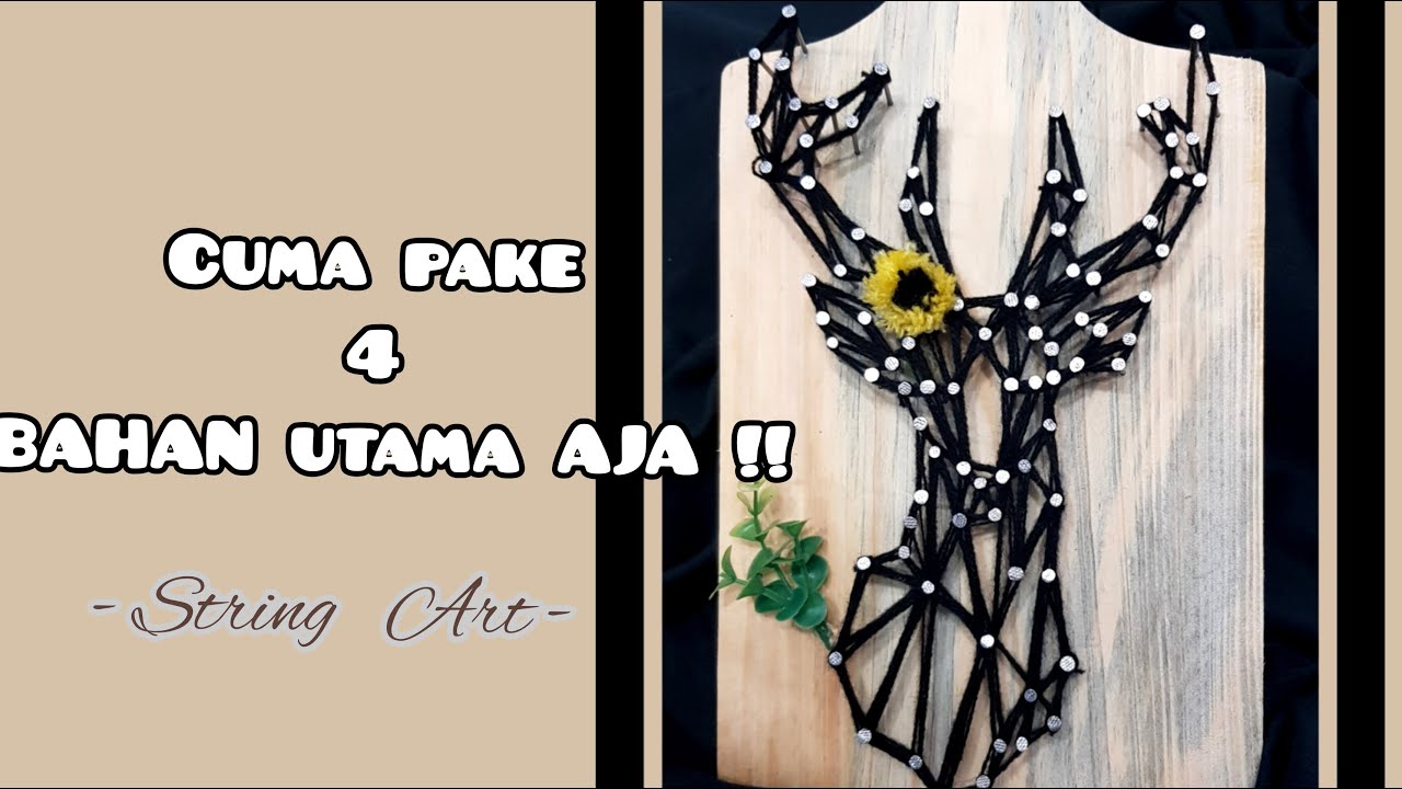 DIY ROOM DECOR - DEER STRING ART (TALI SENI RUSA) cuma modal 20k aja ...