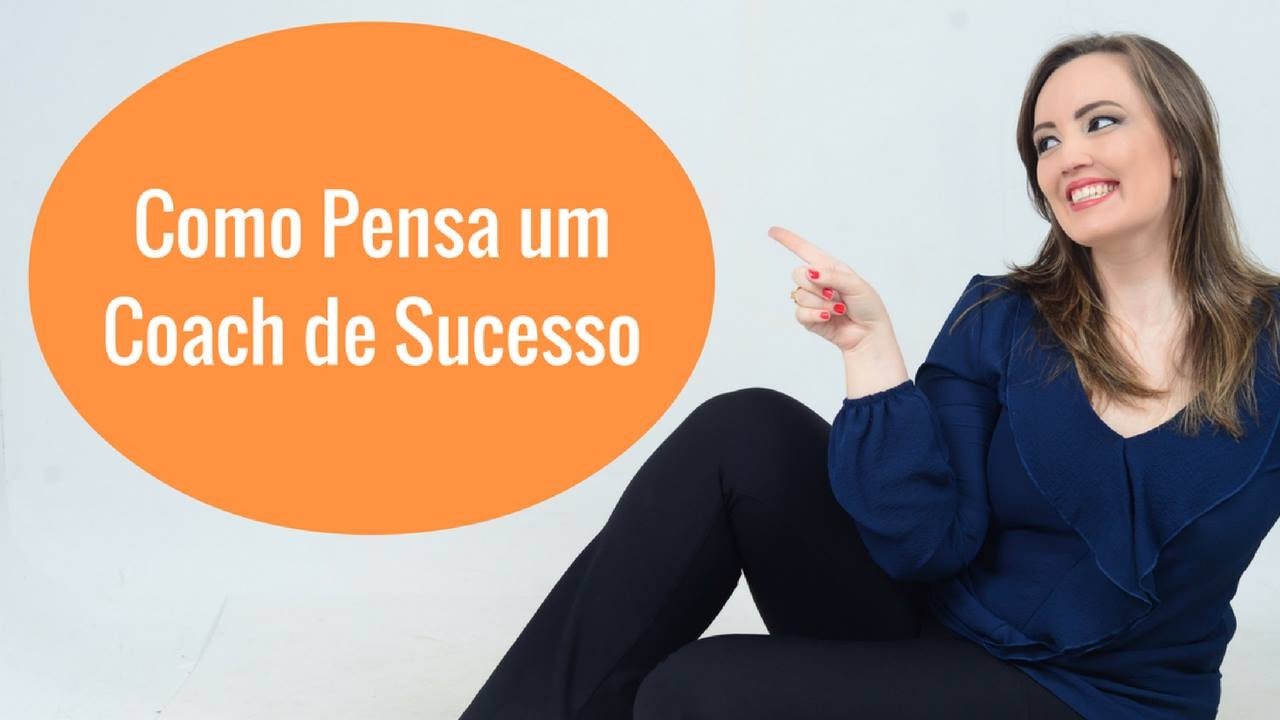 Como Pensa um Coach de Sucesso? - YouTube