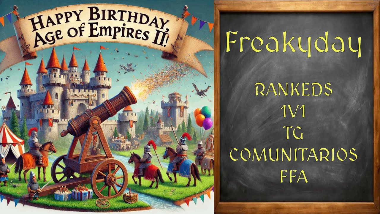FREAKYDAY Y FESTEJO DEL AGE - AOE2DE - YouTube