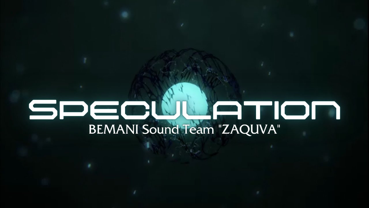 [IIDX EPOLIS] Speculation / BEMANI Sound Team "ZAQUVA - YouTube