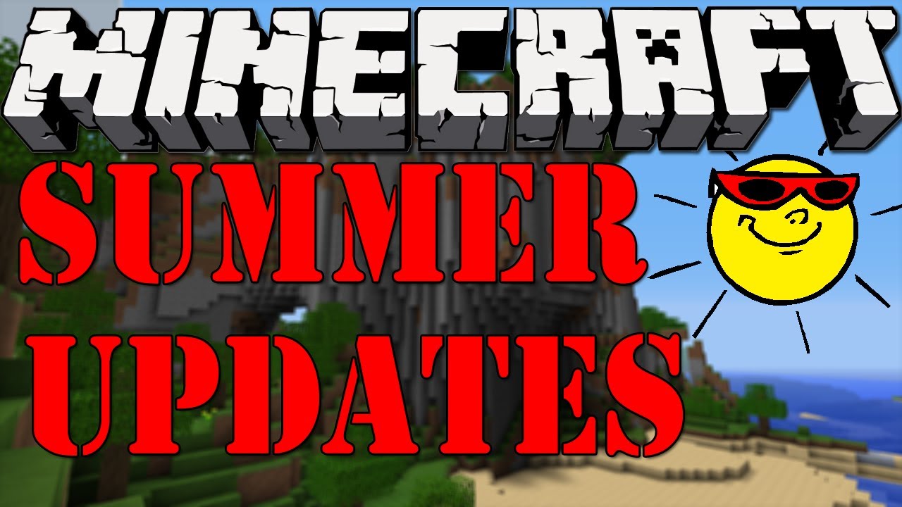 Minecraft: My Summer Updates - YouTube